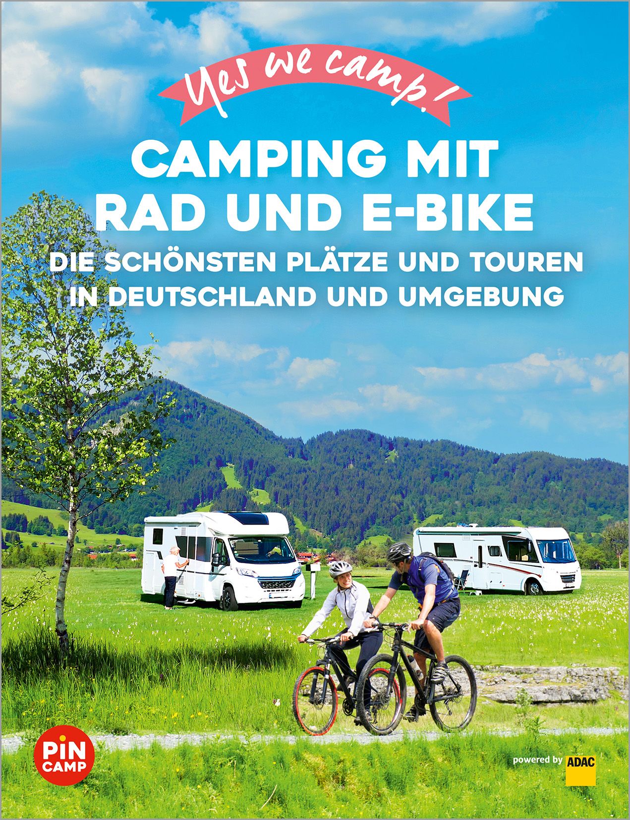 Yes we camp! Camping mit Rad und E-Bike | 9783986450908 | ADAC-Shop